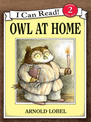 Owl at Home by Arnold Lobel · OverDrive: ebooks, audiobooks, and videos for libraries and schools